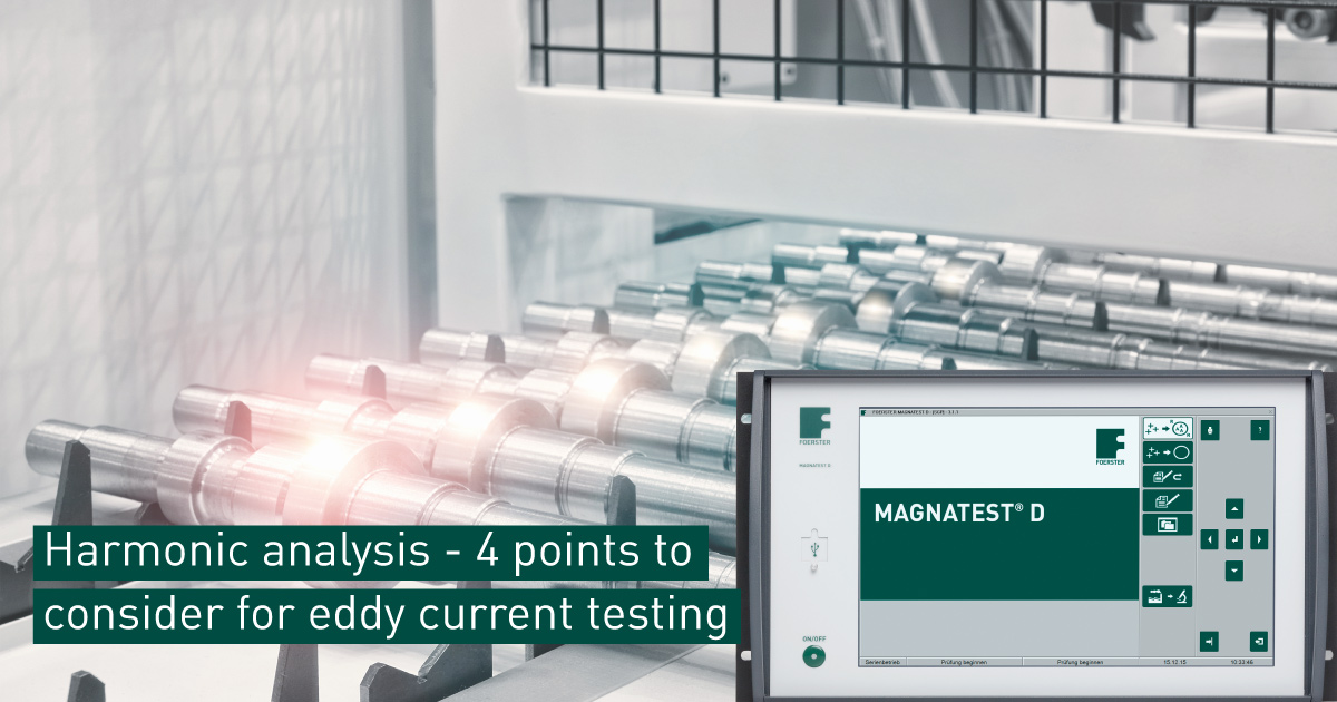 Harmonic analysis - 4 points to consider for eddy current testing