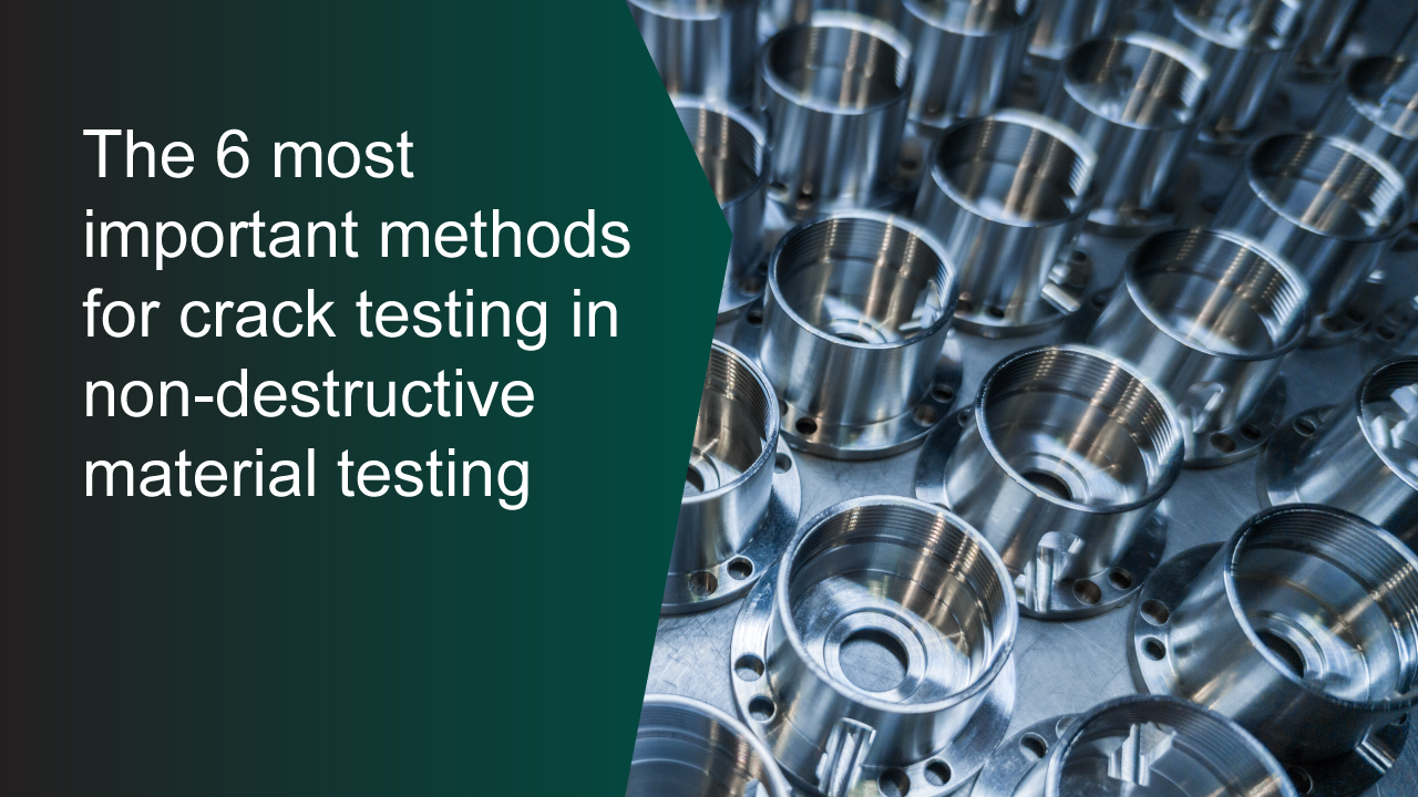 6 Important Methods For Crack Testing In Non Destructive Testing