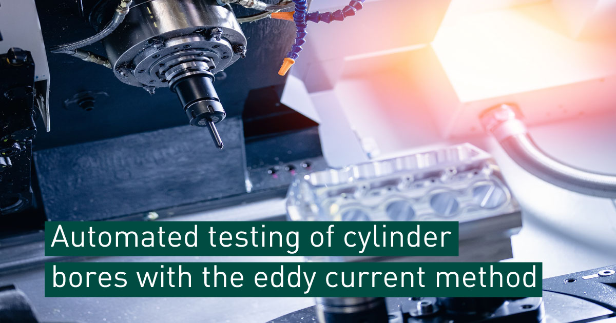 Automated testing of cylinder bores with the eddy current method